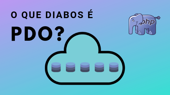 O que é PDO no PHP | House Cursos
